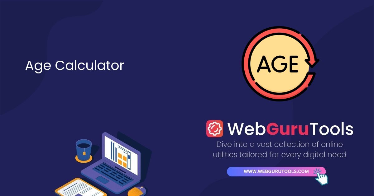 Age Calculator | What Is My Age?