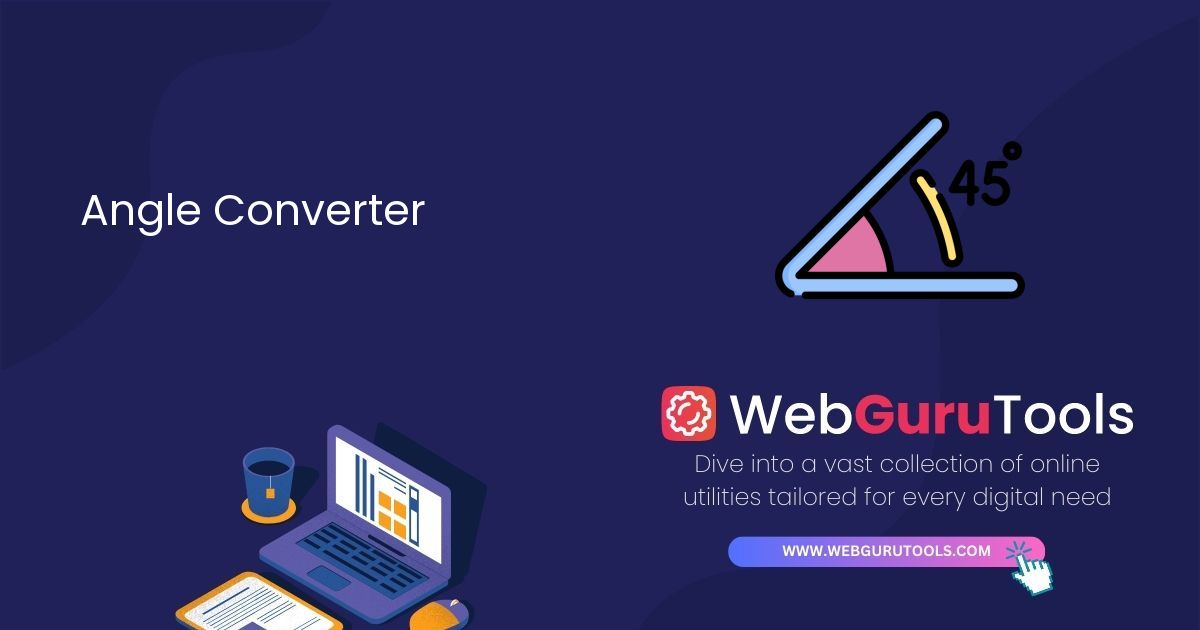 Angle Converter | Table of Angular Conversions