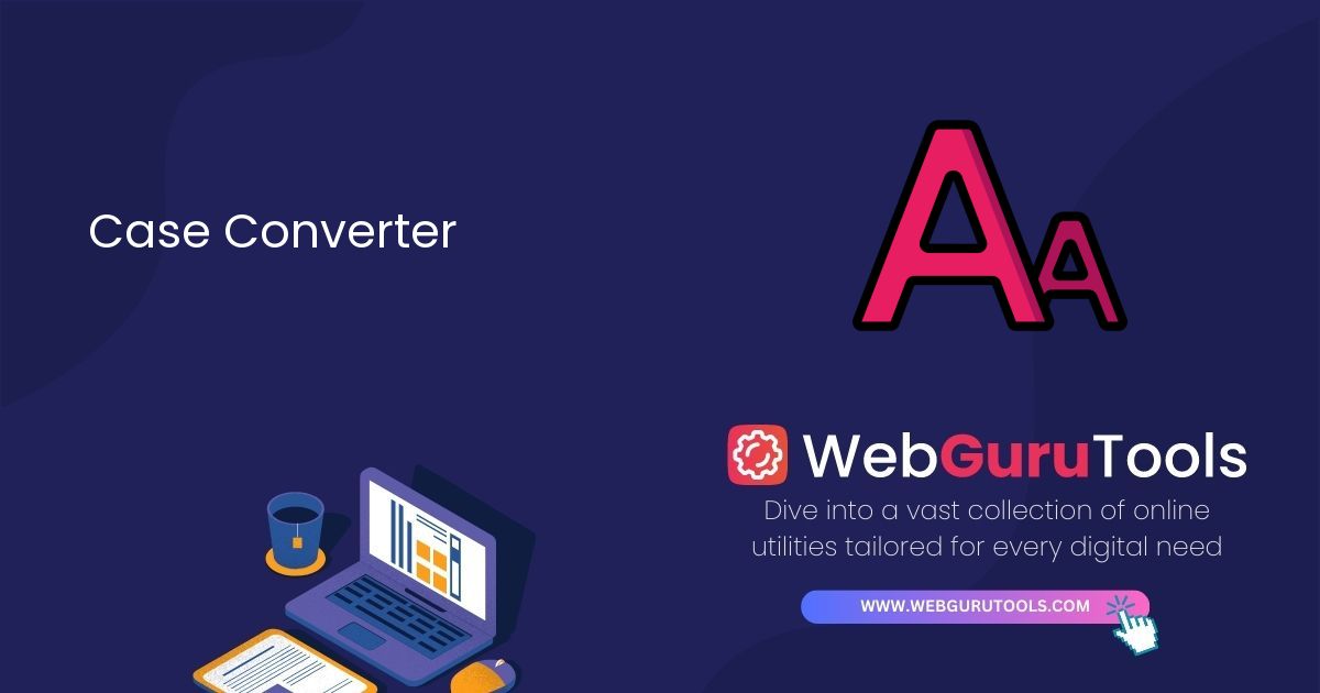 Case Converter | Uppercase to Lowercase