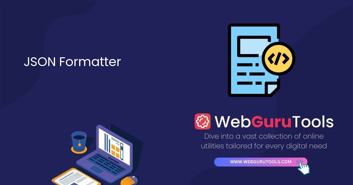 JSON Formatter & Beautifier JSON Formatter & Beautifier