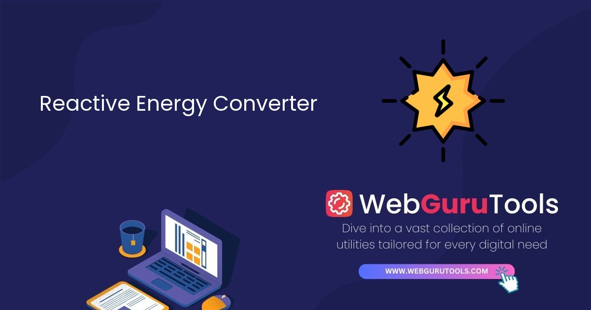 Reactive Energy Converter | Convert Between VARh, mVARh, kVARh, MVARh ...