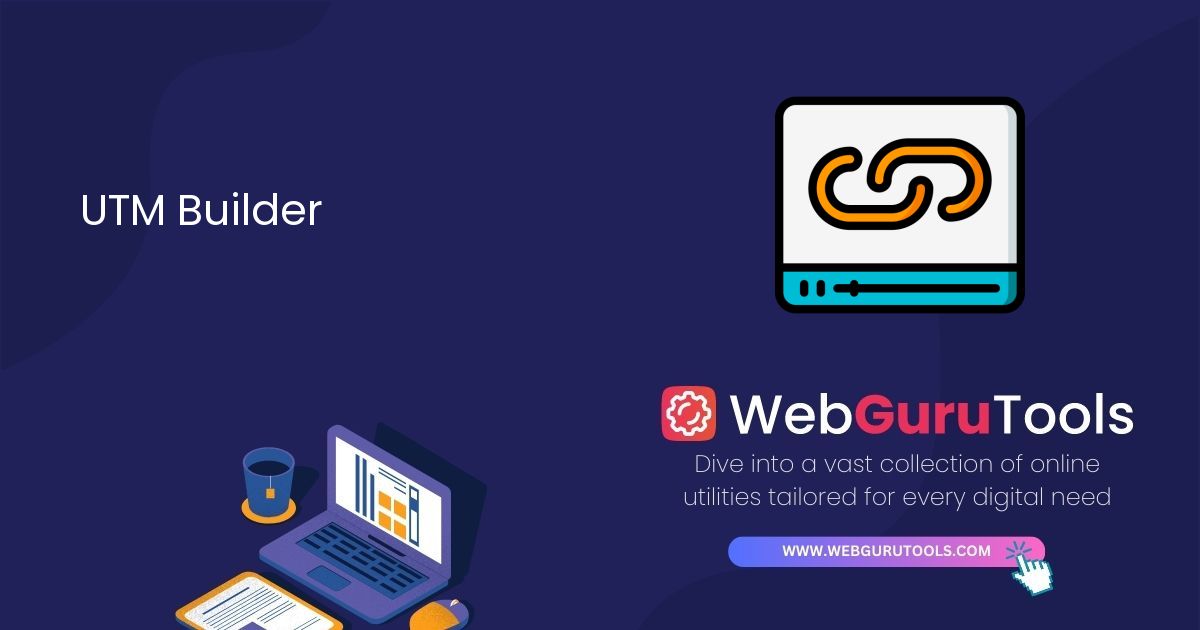 UTM Builder - Web Guru Tools