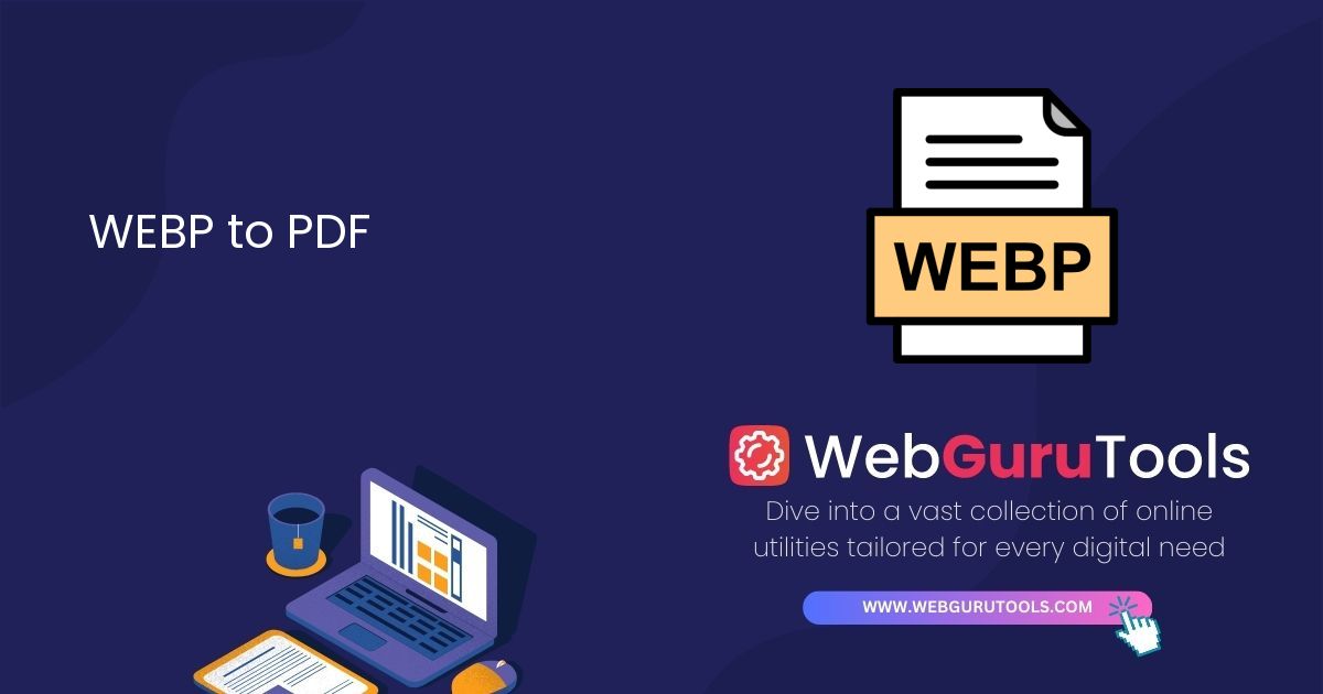 WEBP to PDF Converter | Convert WEBP to PDF Online