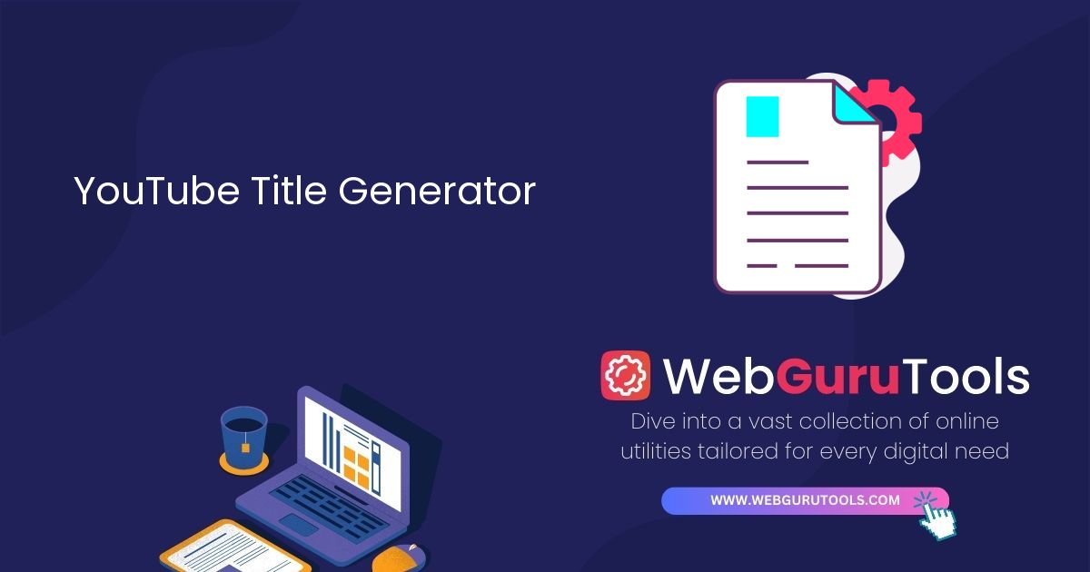 YouTube Title Generator | Optimize Your Video Titles